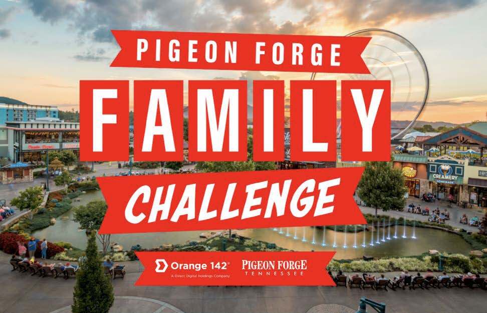 Case Study: Orange 142’s Pigeon Forge Family Challenge Campaign Sparks ...